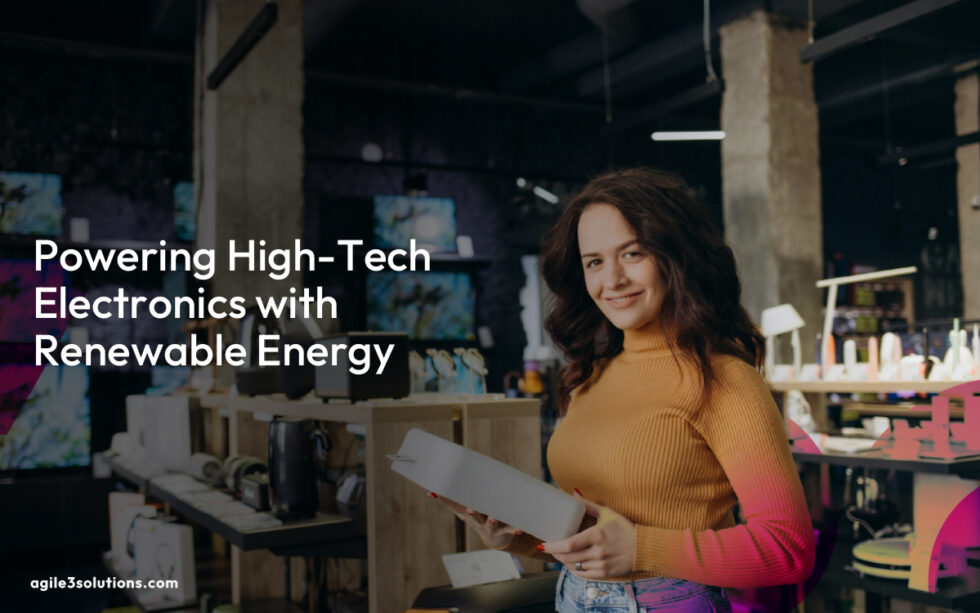 Powering High-Tech Electronics with Renewable Energy